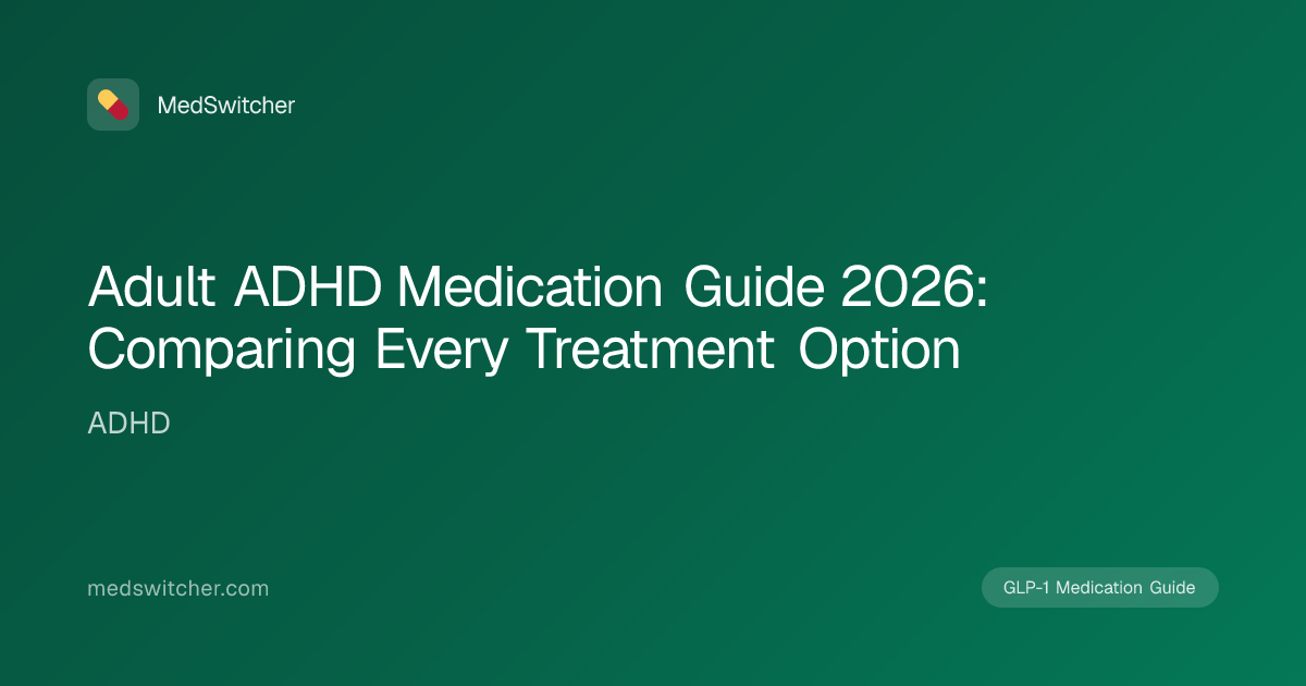 Adult ADHD Medication Guide 2026: Comparing Every Treatment Option ...