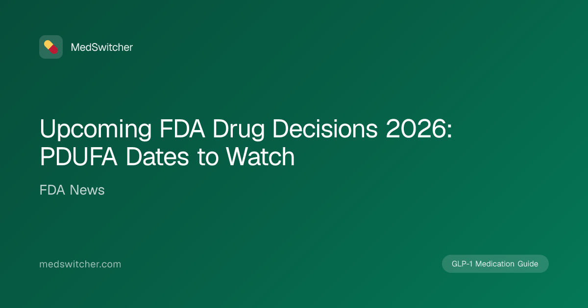 Upcoming FDA Drug Decisions 2026: PDUFA Dates to Watch | MedSwitcher